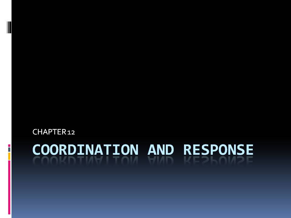 Biology: COORDINATION AND RESPONSE
