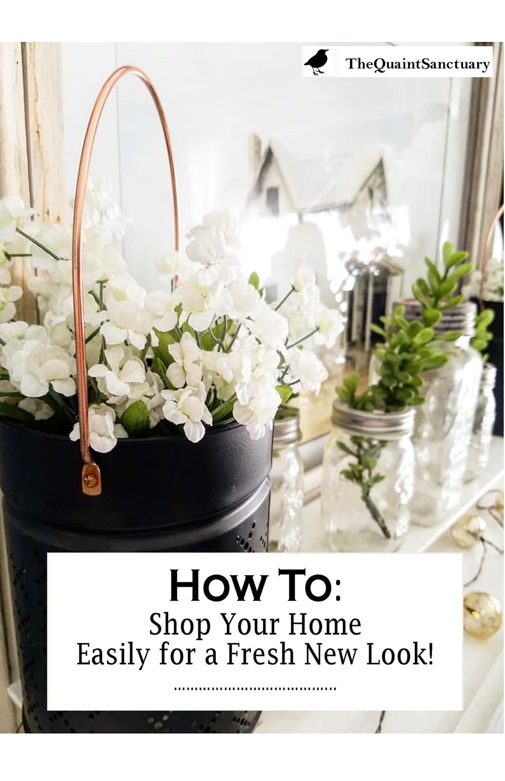 The Quaint Sanctuary: { How to: Shop Your Home Easily for a Fresh New ...