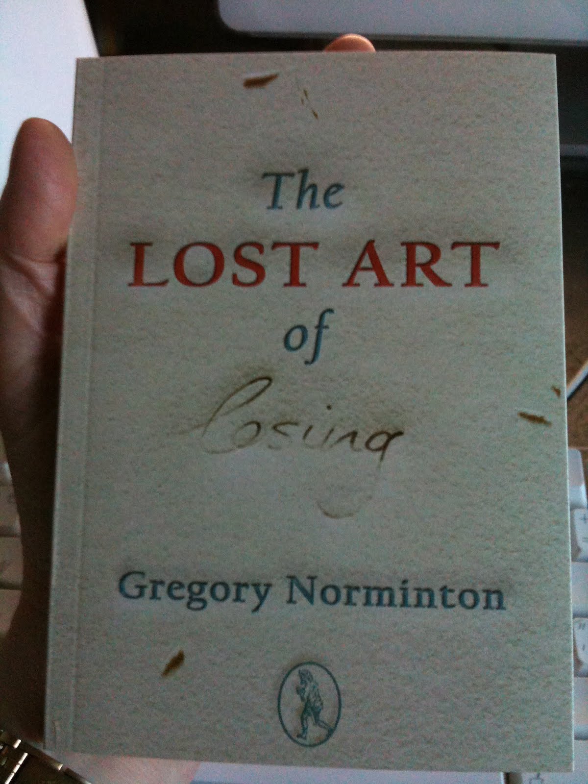 KEEPER OF THE SNAILS: The Lost Art of Losing by Gregory Norminton