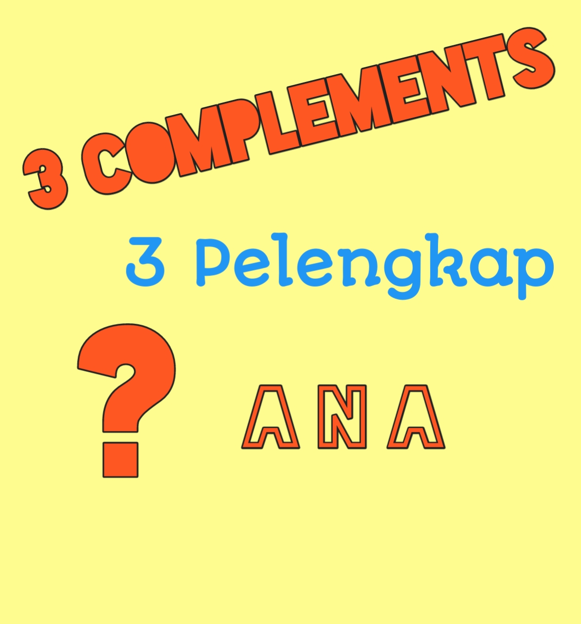 3 Complements | 3 Pelengkap ~ Dunia Bahasa Inggris