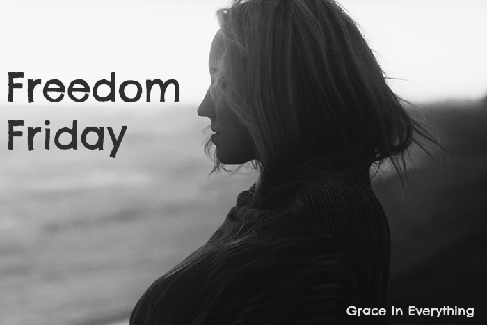 Freedom Friday | Grace In Everything