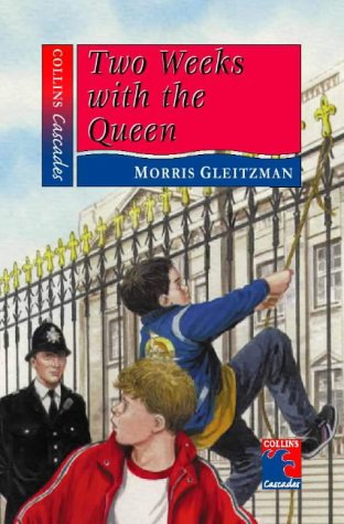 Two Weeks With The Queen by Morris Gleitzman - Margriet Ruurs