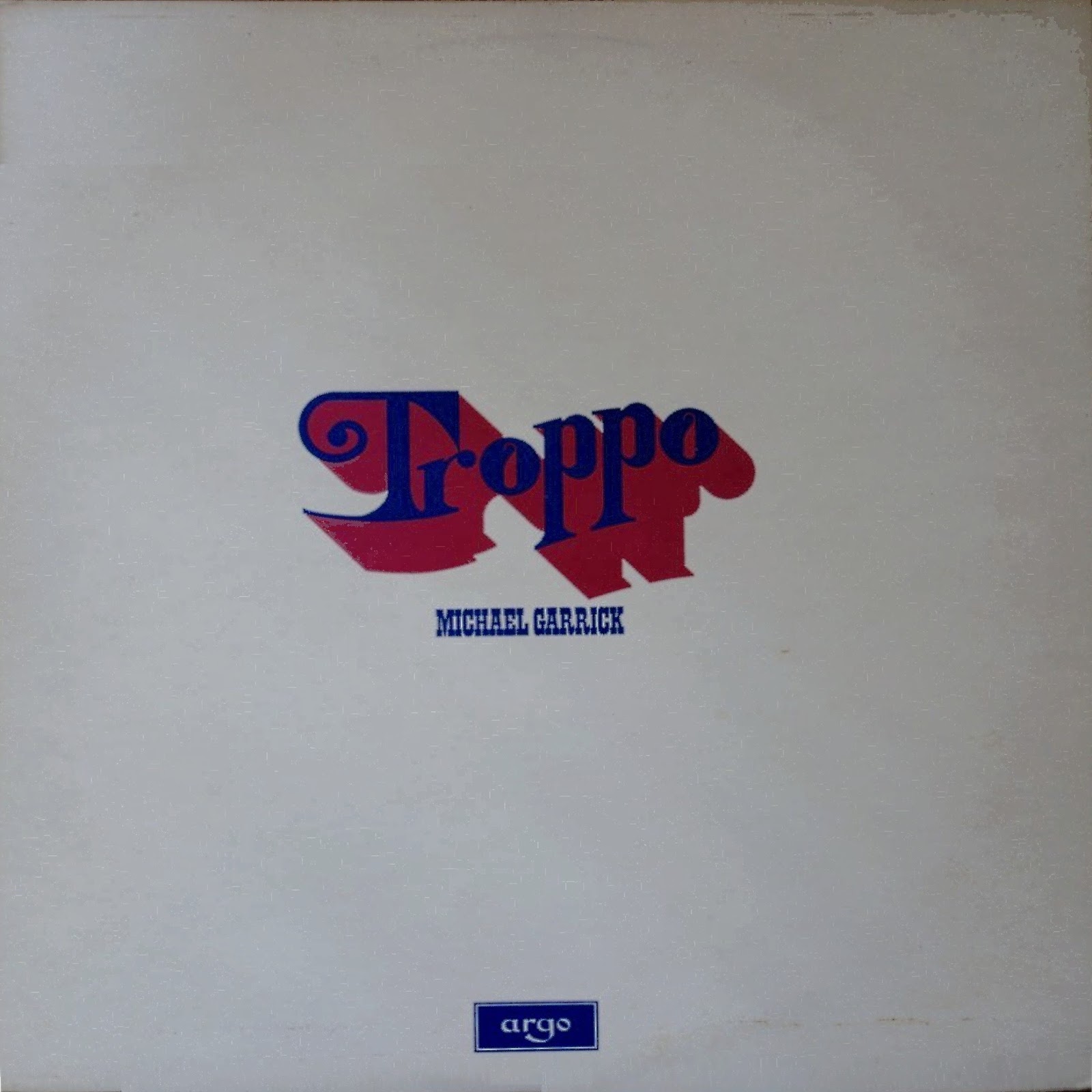 Different Perspectives In My Room...!: MICHAEL GARRICK – Troppo! (Argo ...