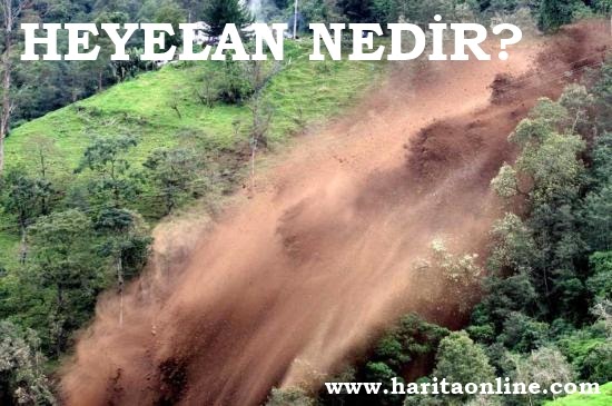 Heyelan Nedir? - HARİTA ONLINE