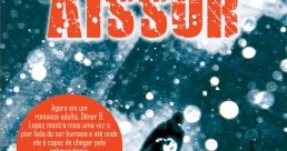 [RESENHA] AISSUR, DE DÊNER B.LOPES - Garoto Exemplar