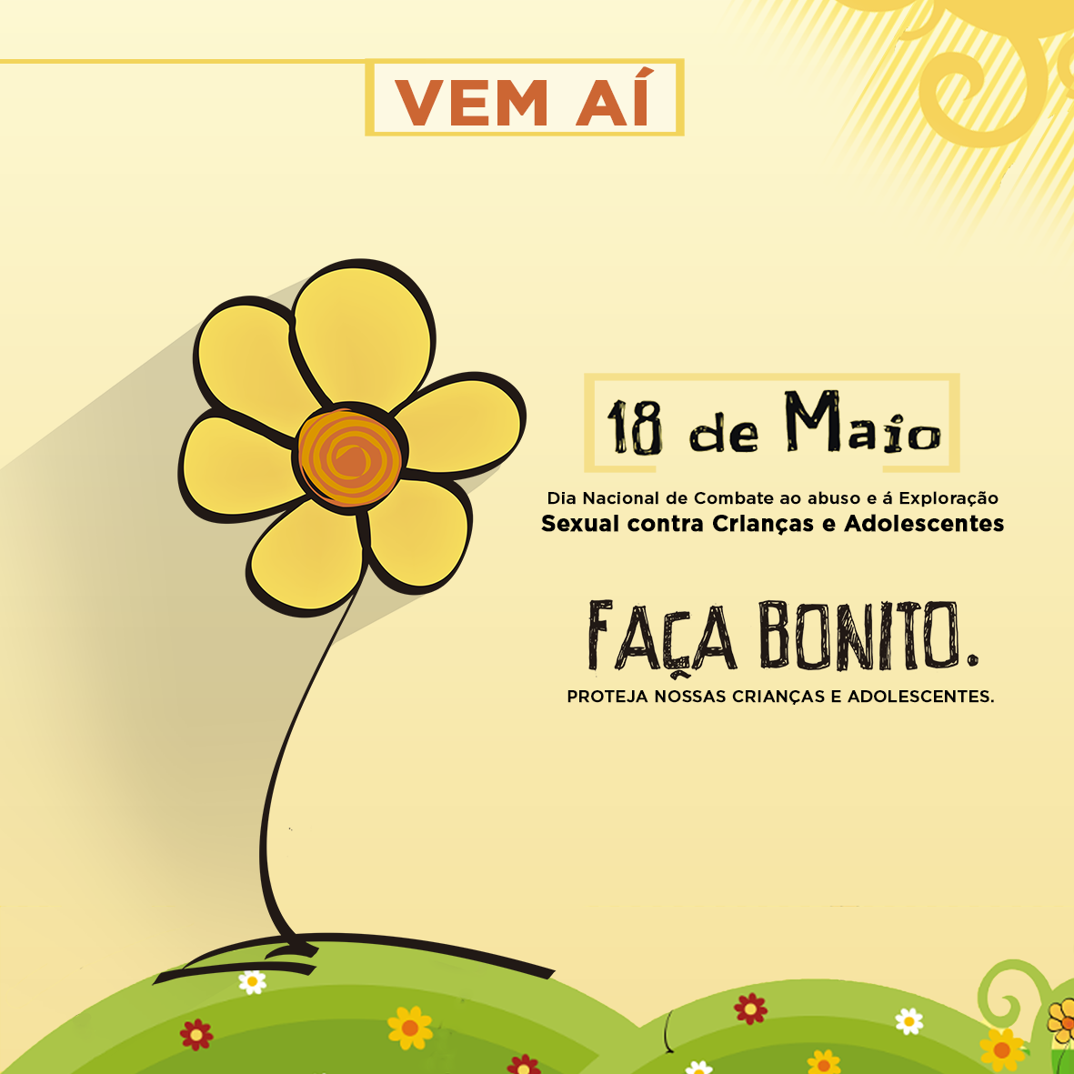 Faça Bonito. Proteja nossas Crianças e Adolescentes Faça Bonito. Proteja nossas Crianças e Adolescentes