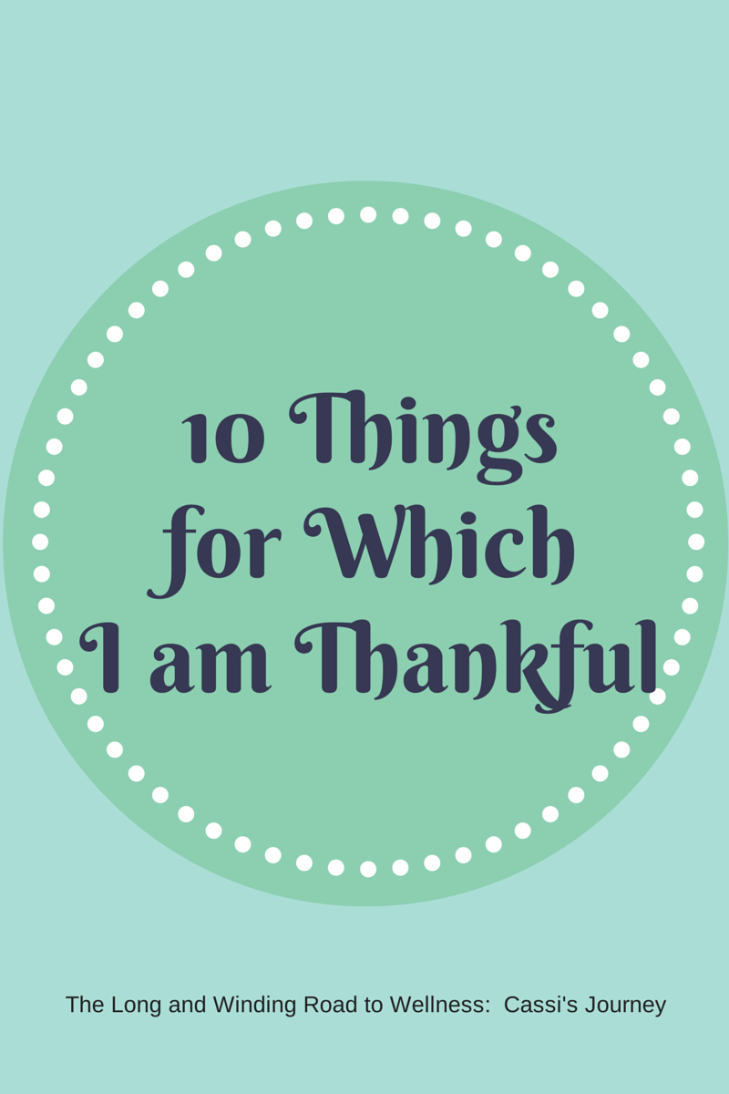 The Long and Winding Road to Wellness: 10 Things for Which I am Thankful