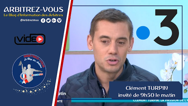 FRANCE 3 - Clément TURPIN : "L'arbitrage fait devenir plus grand que ...