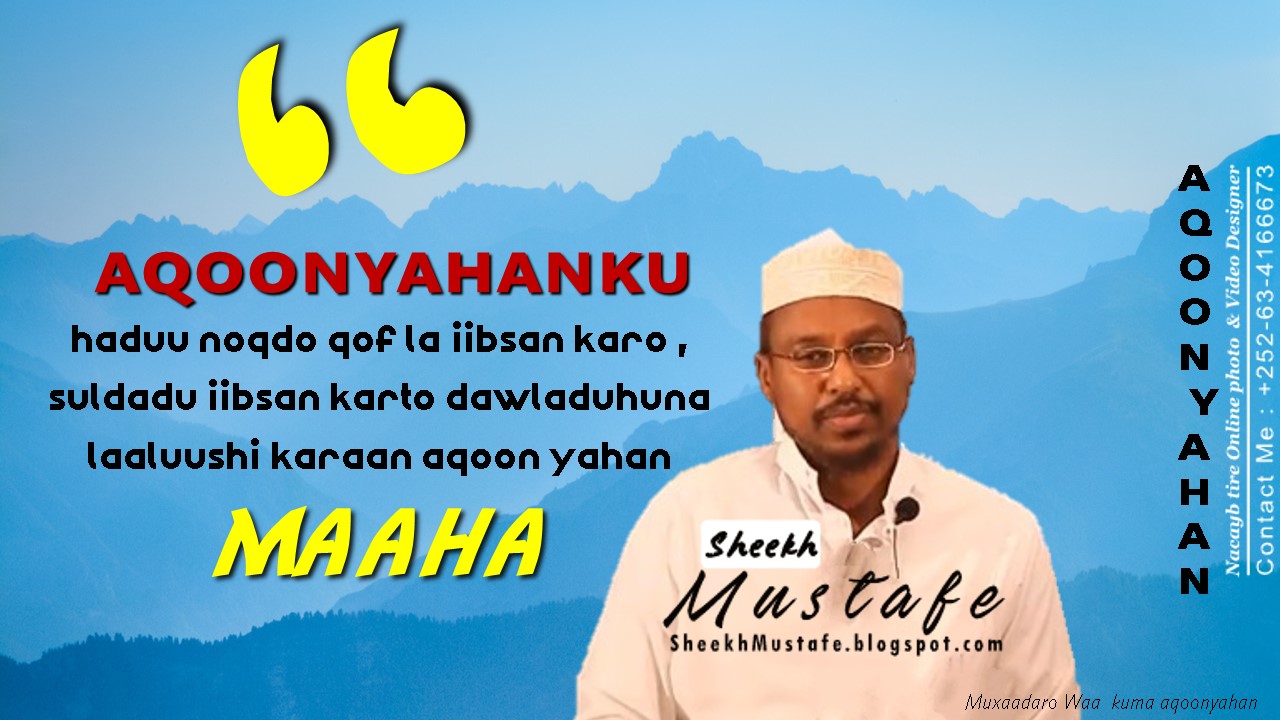 9ka odhaahood ee ugu yaabka badan sheekh mustafe ~ Qalbi Somali