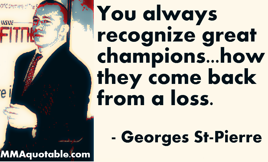 Motivational Quotes with Pictures (many MMA & UFC): Georges St-Pierre ...