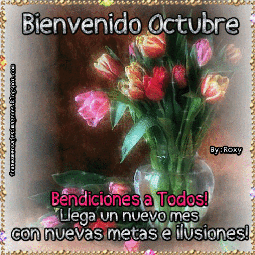 Frases Mensajes Imagenes: Bienvenido Octubre(Ver más)