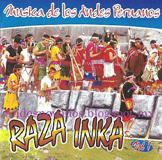 Andes donde andes y más cosas: RAZA INKA - Vol. 1