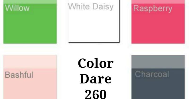 Color My Heart Color Dare: Color Dare #260 - Willow, Raspberry, Bashful ...