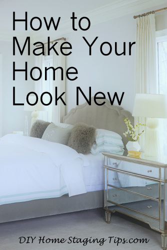 How to Make Your Home Look New | DIY Home Staging Tips