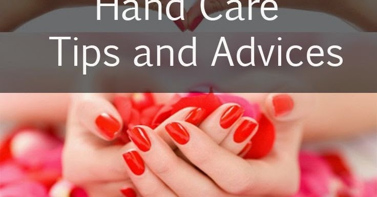 Hand Care Tips and Advice - YOUR DAILY BEAUTY TIPS