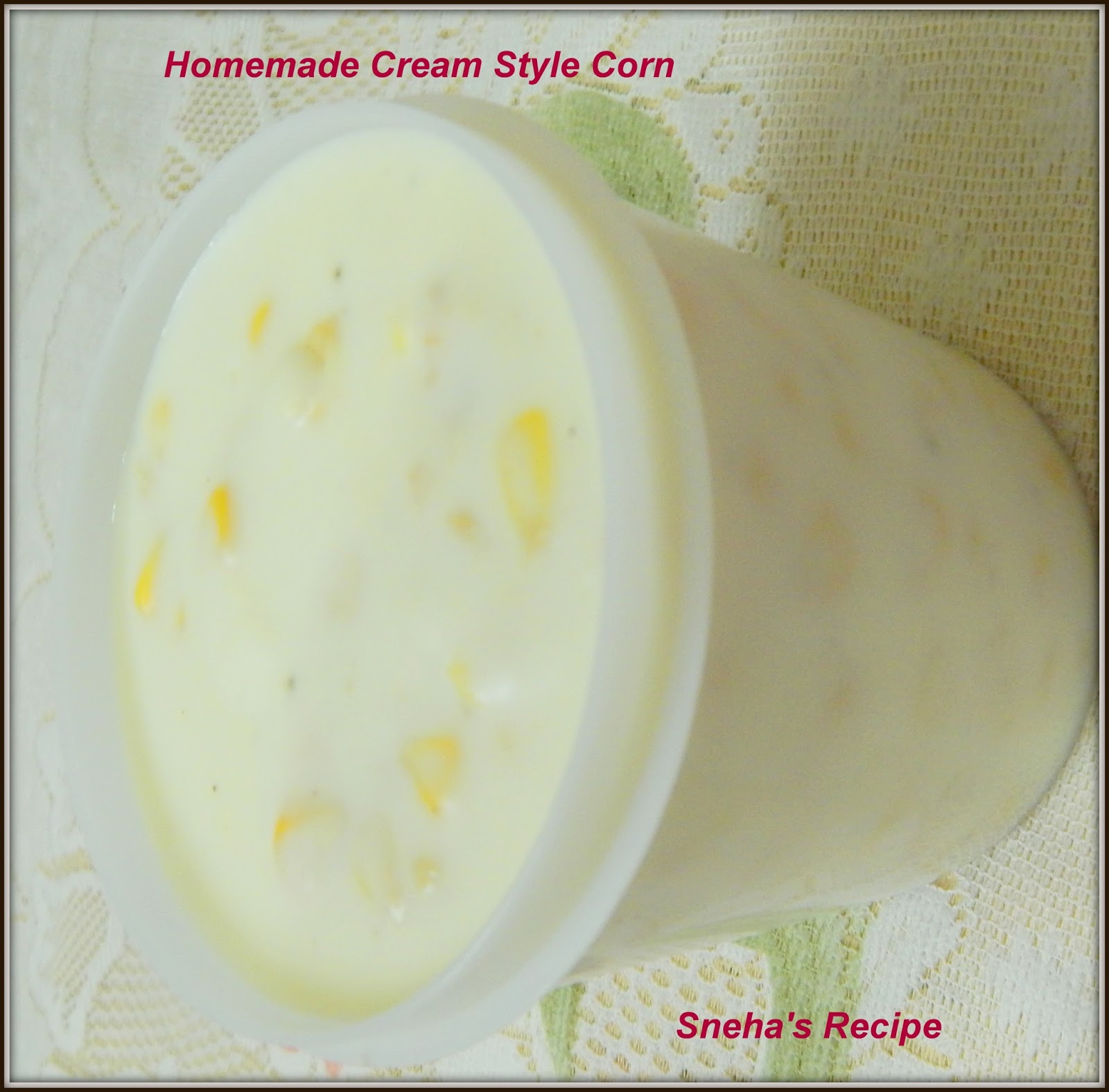 Homemade Cream Style Corn - Sneha's Recipe
