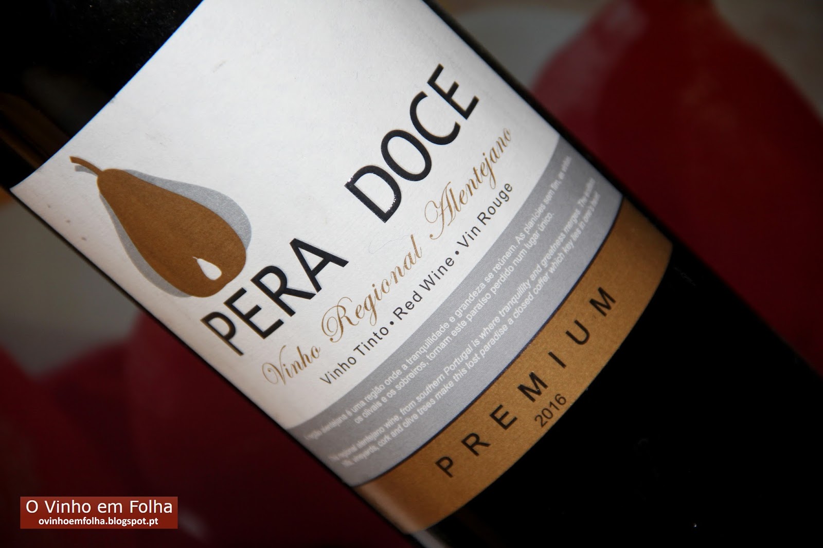 O Vinho em Folha: Pêra Doce Premium 2016 Tinto