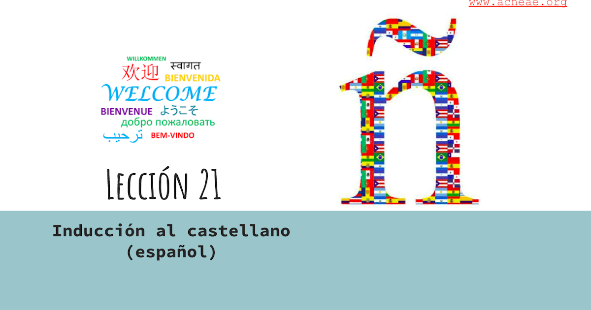 21ª CLASE COMPLETA DE ESPAÑOL - SPANISH - A C N E A E