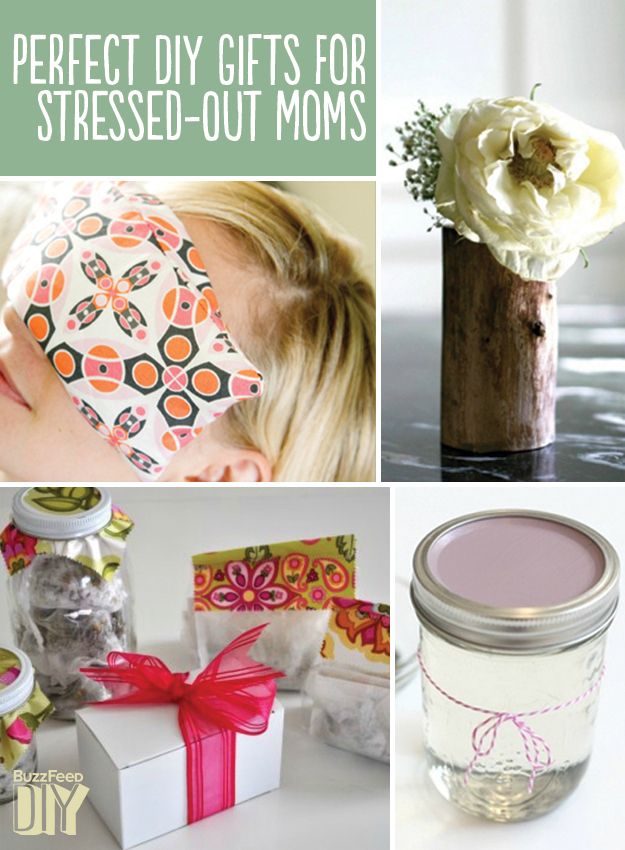 22 Perfect DIY Gifts For Stressed-Out Moms - Lots of DIY gift ideas h