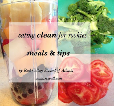 Real College Student of Atlanta: Eating clean for rookies {part 6}