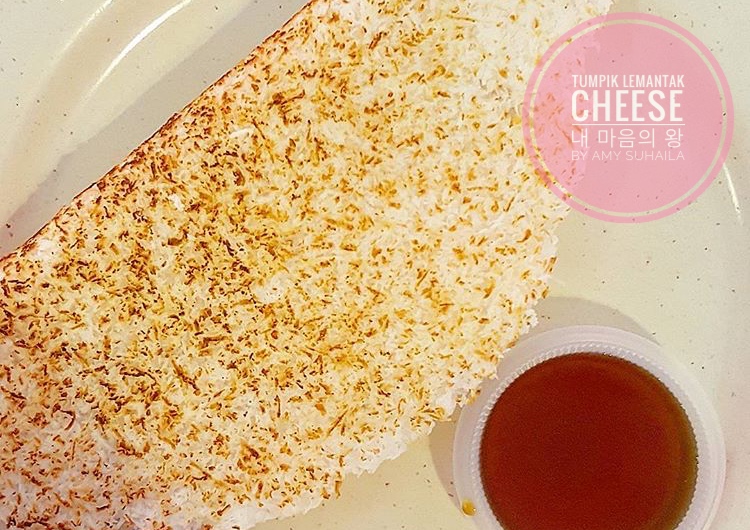 RESIPI TUMPIK LEMANTAK CHEESE - 내 마음의 왕