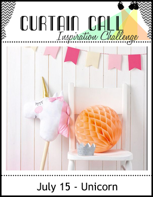 Rosemary Reflections: Curtain Call Inspiration Challenge - Unicorn