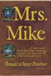 Worthwhile Books : Mrs. Mike by Benedict and Nancy Freedman