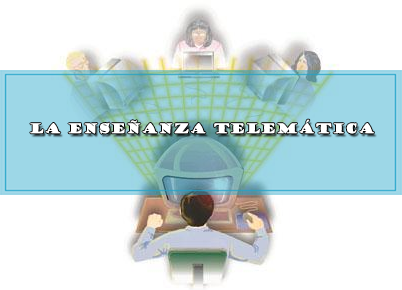 LA ENSEÑANZA TELEMÁTICA. - Docentes 2.0