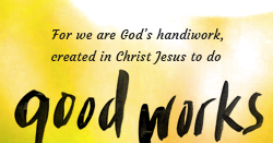 Living for God: Saved to Do Good Works