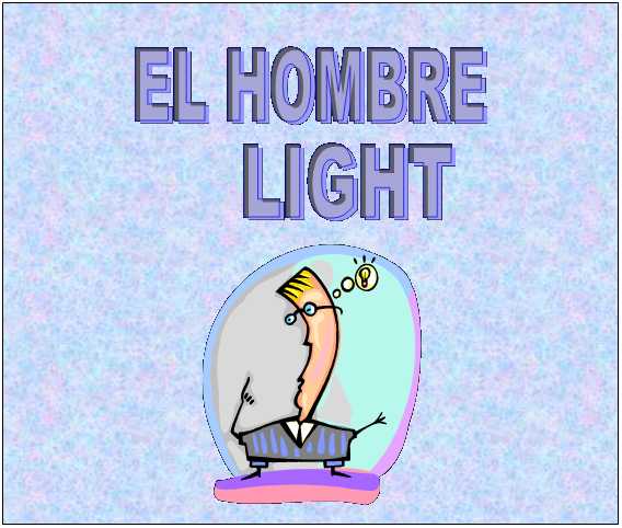 lojeda: El hombre «light»