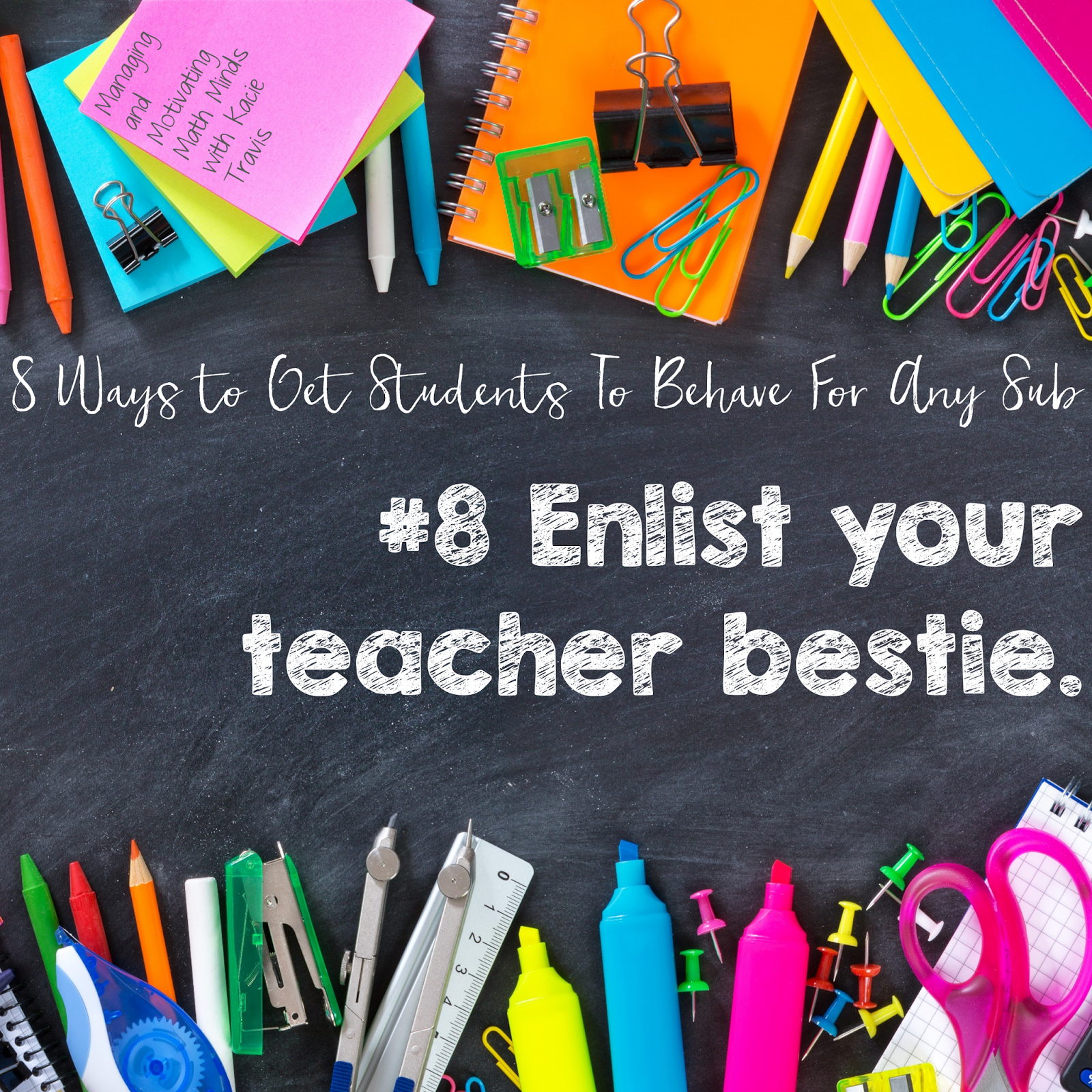 Eight Ways to Prepare for a Sub and Get Students to Behave for Them.