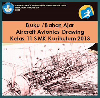Buku Aircraft Avionics Drawing Kelas 11 SMK Kurikulum 2013 - SMK INDONESIA