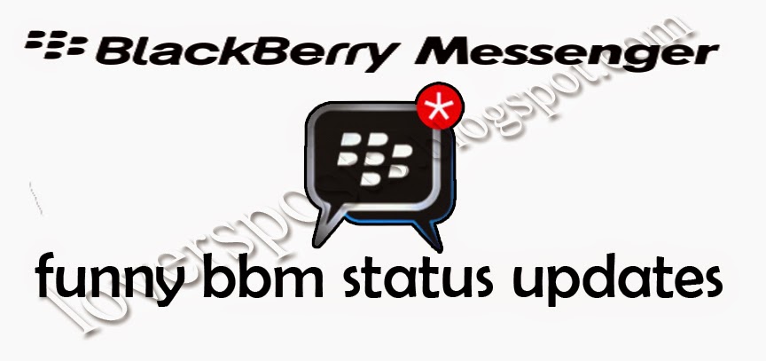 Funny BBM Status Messages ~ Lovers Posts