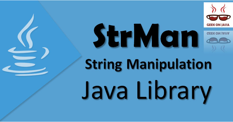 Geek On Java Strman String Manipulation Java Library