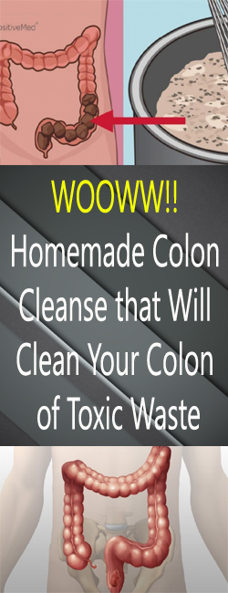 Homemade Colon Cleanse that Will Clean Your Colon of Toxic Waste ...