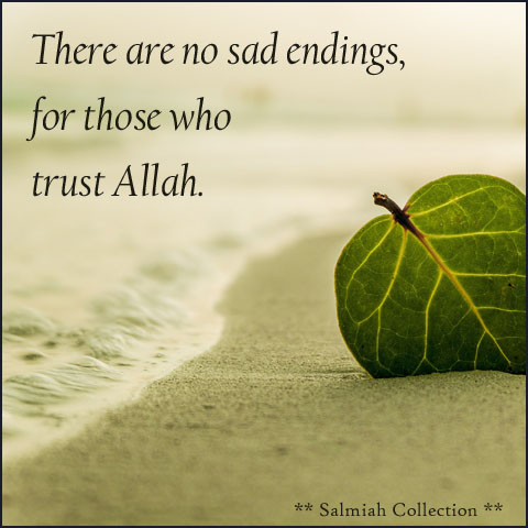 Islamic Quote 20: There are no sad endings - Salmiah Collection