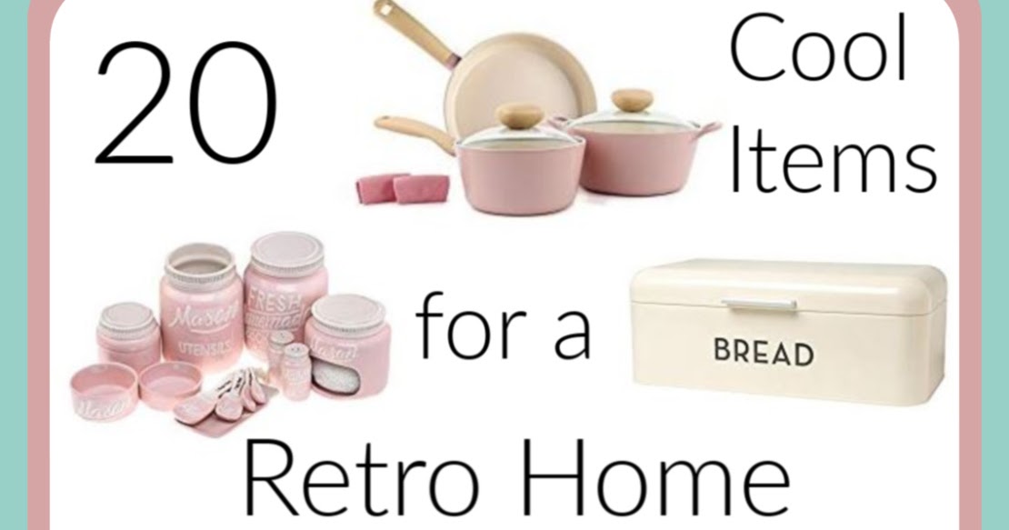 Abundant Family Living: 20 Favorite Retro Items for a Retro Home Make-Over