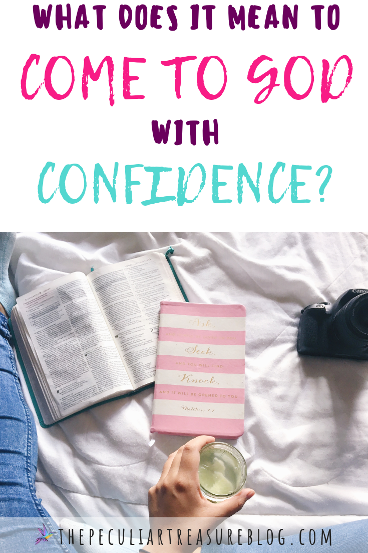 The Peculiar Treasure: Why We Can Come To God With Confidence