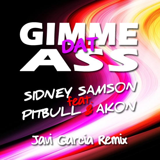 ♫DESCARGA MÚSICA ♫: Sidney Samson Feat. Pitbull & Akon - Gimme Dat Ass ...