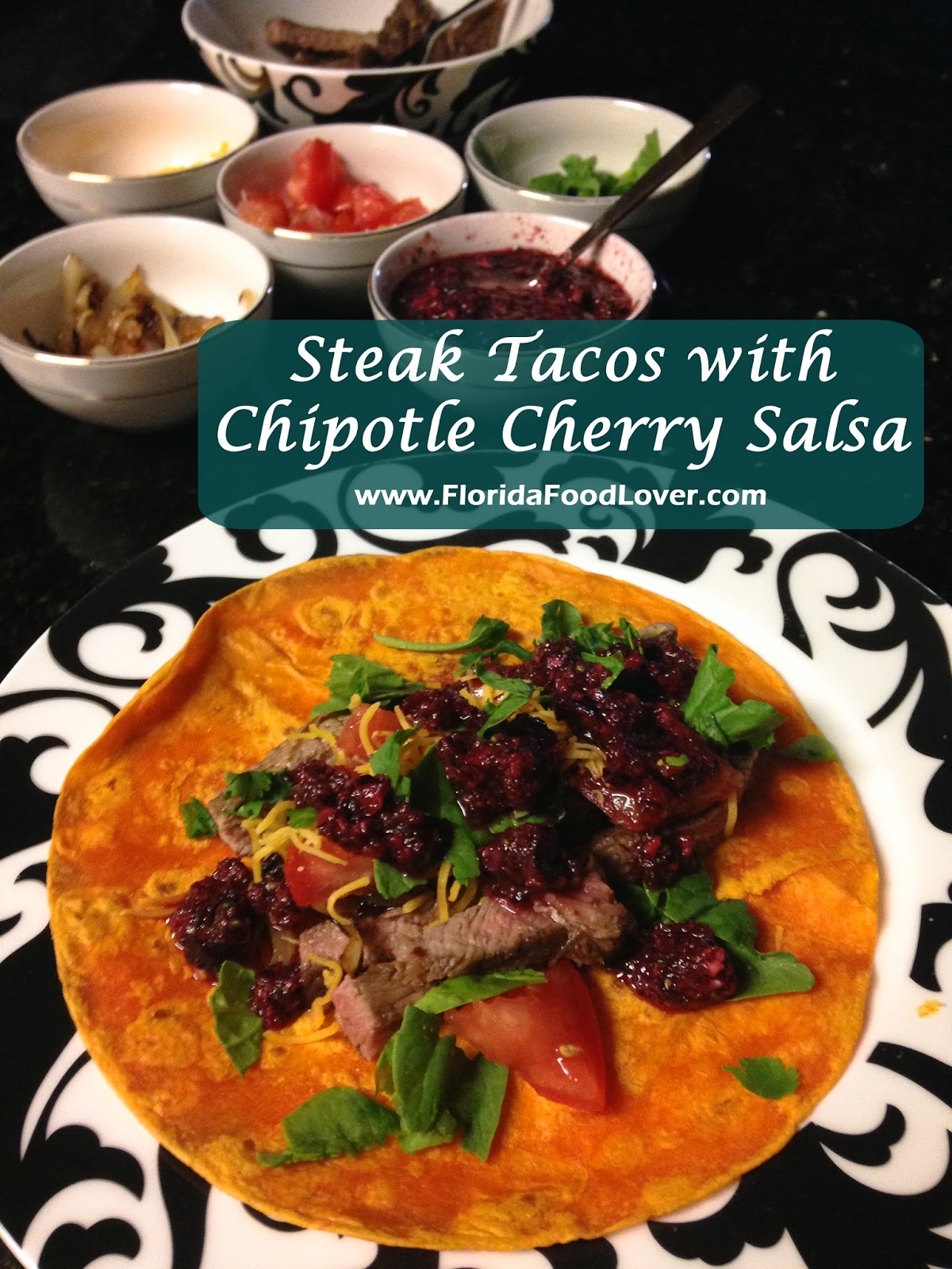 Florida Food Lover: Steak Tacos with Chipotle Cherry Salsa
