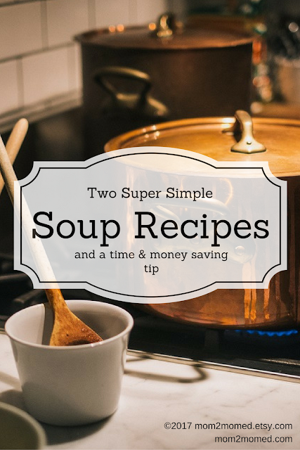Mom2MomEd: Two super simple soups and a time saving kitchen tip for the ...