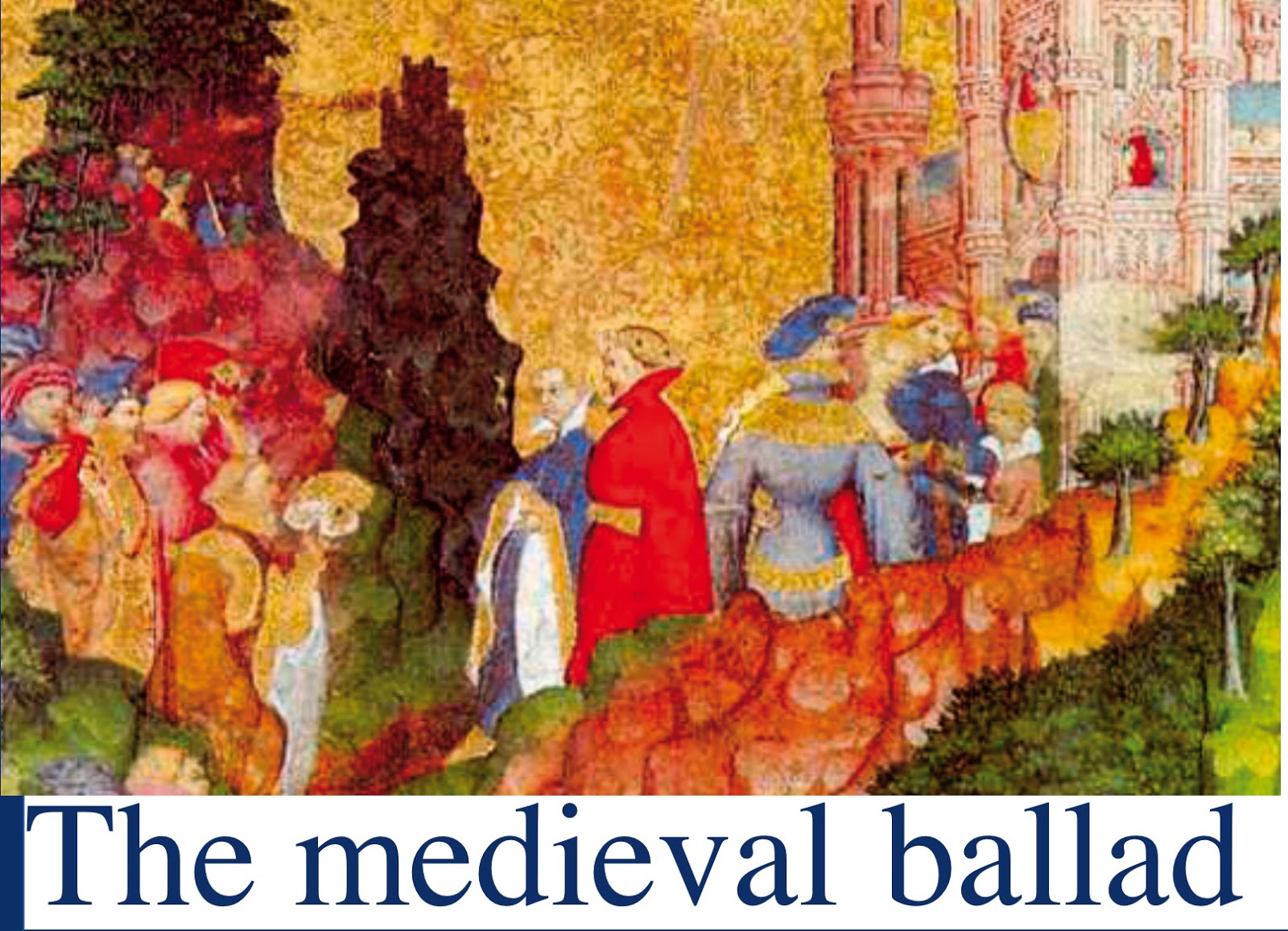 The networked teacher: 3AES: The Medieval Ballad PPT