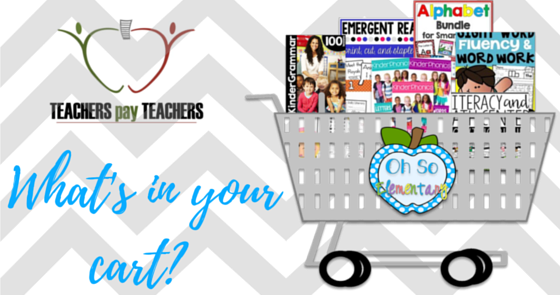 Oh So Elementary: What's in your TpT cart?