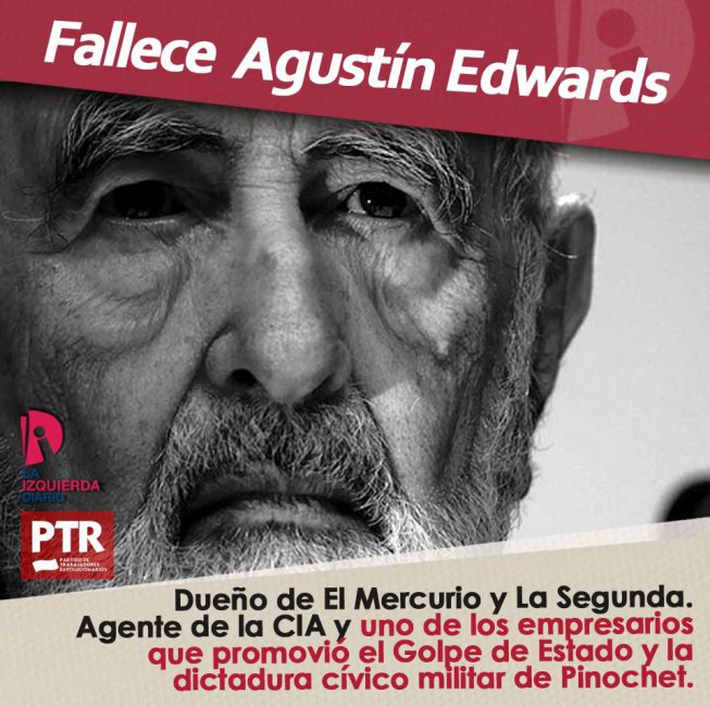 BANDERA ROJA: Muere Agustín Edwards: dueño de El Mercurio y cómplice de ...