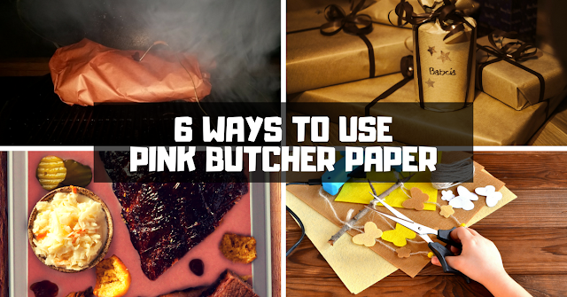 SIX Ways To Use Pink Butcher Paper