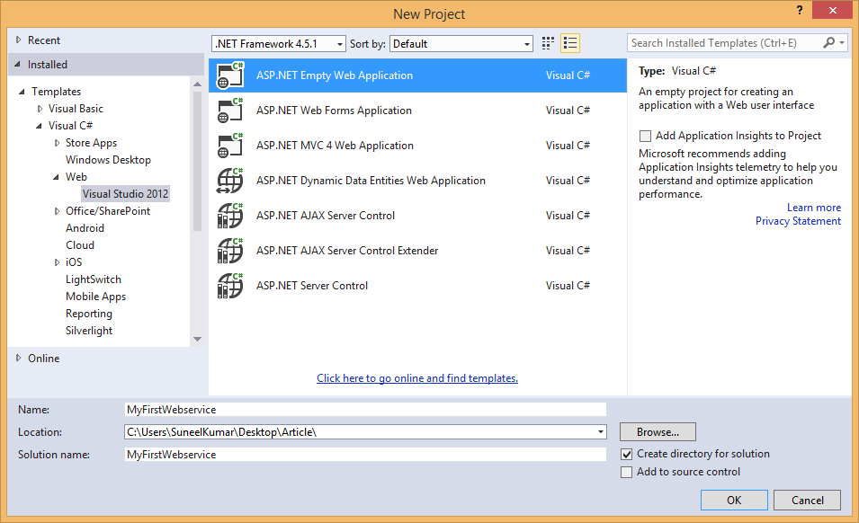 Open Visual Studio 2013 Professional =>New Project=>Visual C#=>Web=>Visual Studio 2012=>APS.NET ...