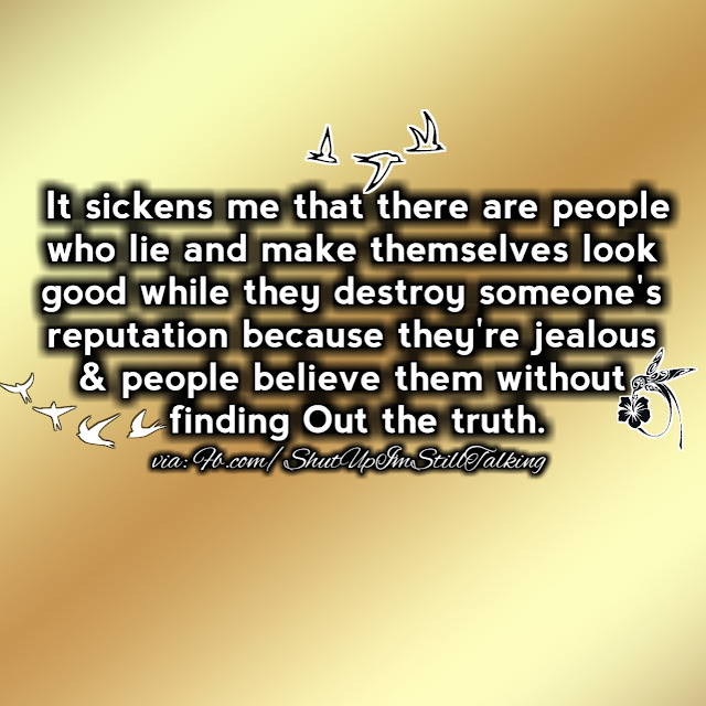 Believe without finding out the truth