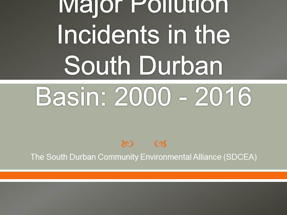A Brief Compilation of Major Pollution Incidents in the South Durban ...