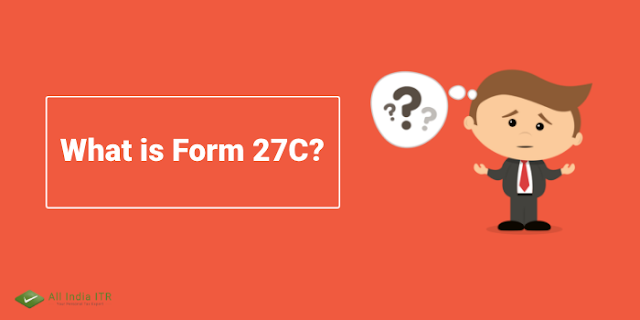 What is Form 27C and who can use it