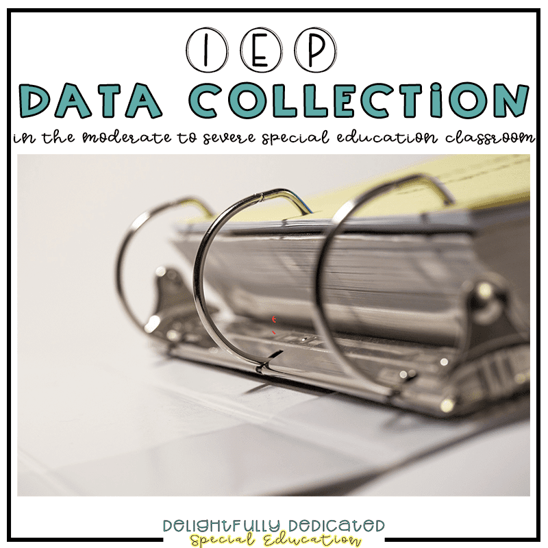 IEP Data Collection in the Moderate to Severe Special Education Setting ...